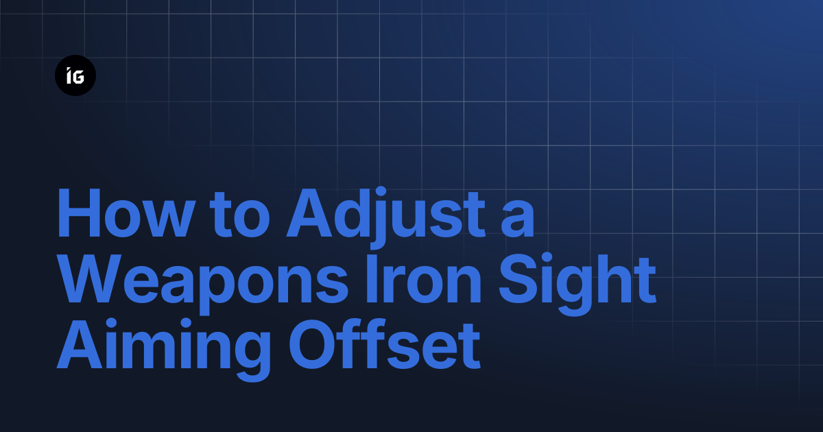 How to Adjust a Weapons Iron Sight Aiming Offset | Low Poly Shooter ...